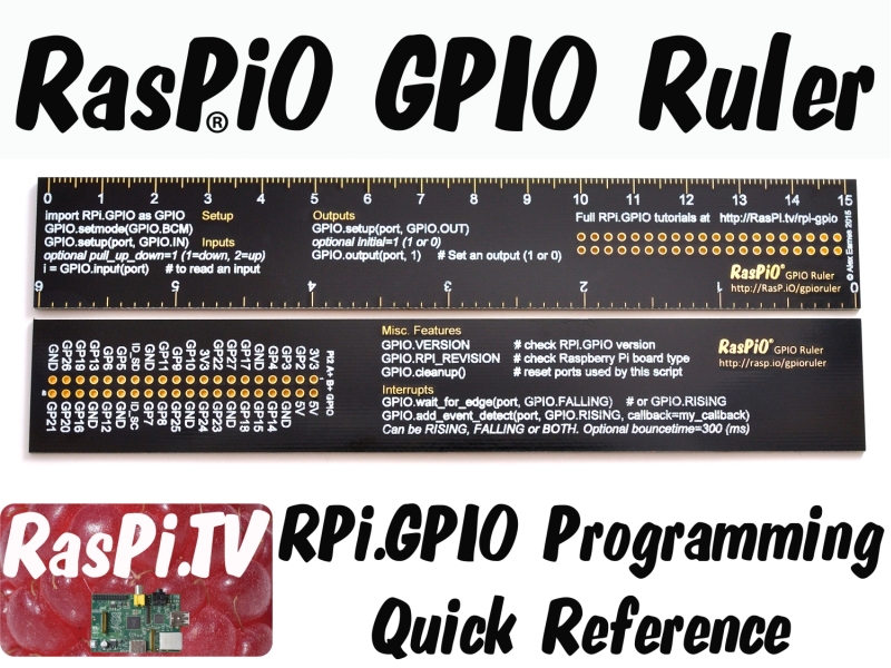 GPIO reference ruler for the Raspberry Pi - new Kickstarter from RasPi.TV - Raspberry Pi Pod and ...